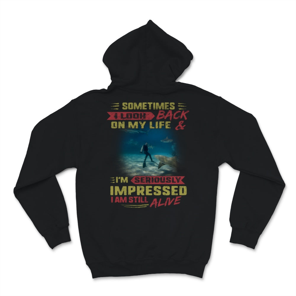 Scuba Diving Sometimes I Look Back I'm Impressed I'm Still Alive – VOYYV
